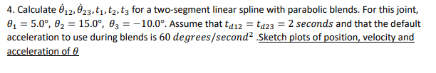 Solved 4. Calculate 012,023, tı, tz, tz for a two-segment | Chegg.com Solved 4. Calculate 012,023, tı, tz, tz for a two-segment | Chegg.com