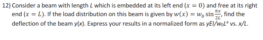 Solved 12) Consider a beam with length L which is embedded | Chegg.com