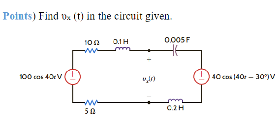 Solved Points) Find vx(t) in the circuit given. | Chegg.com