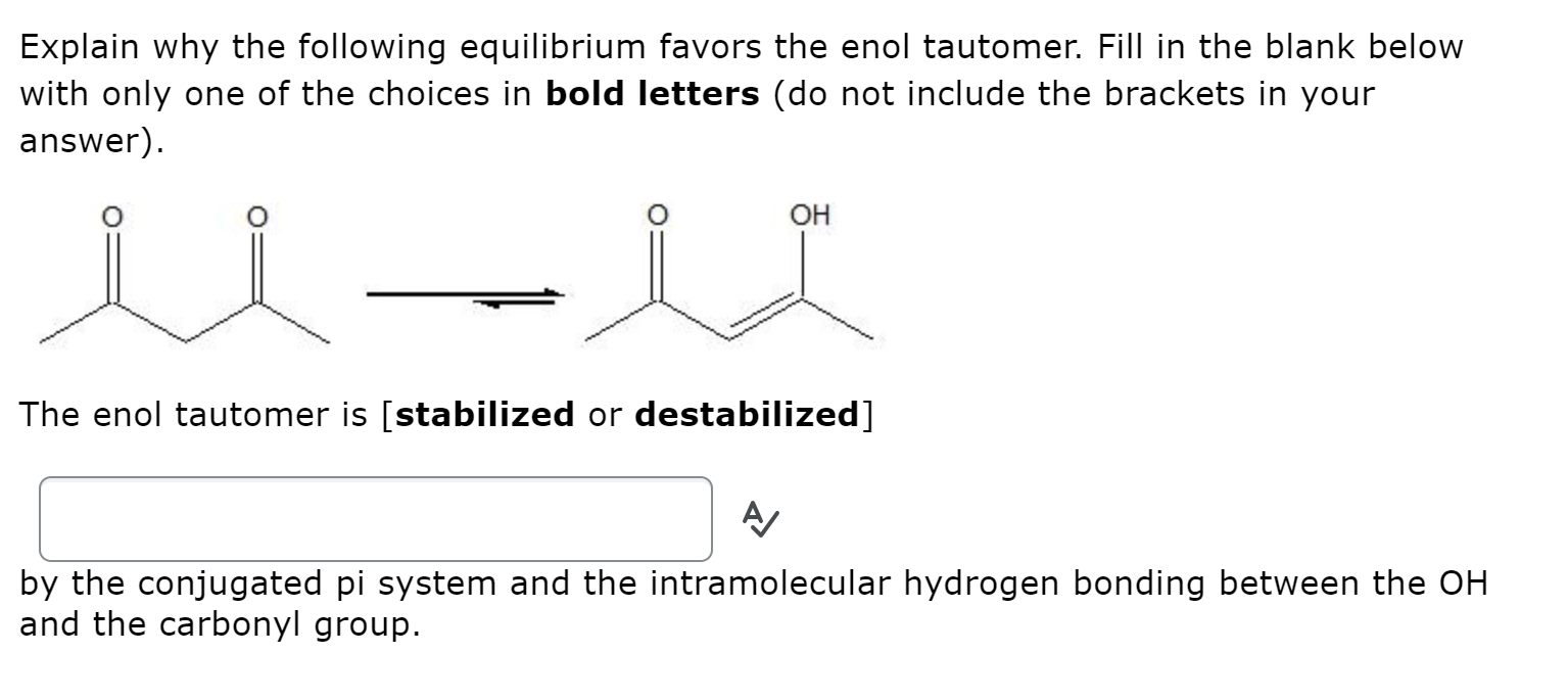 Solved Explain why the following equilibrium favors the enol | Chegg.com