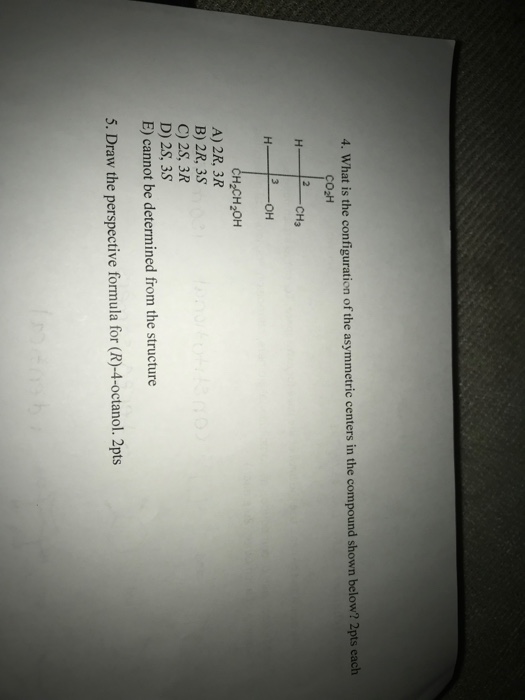 Solved 4 What Is The Configuration Of The Asymmetric