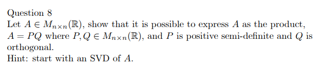 Solved Question 8 Let A € Mnxn(R), show that it is possible | Chegg.com