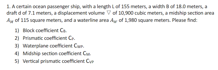 Solved 1. A certain ocean passenger ship, with a length L of | Chegg.com