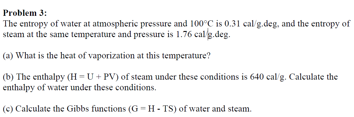 Solved Problem 3: The entropy of water at atmospheric | Chegg.com