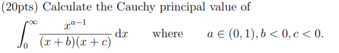Solved (20pts) Calculate the Cauchy principal value of | Chegg.com