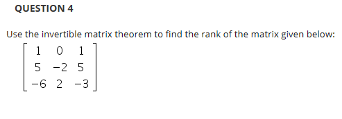 Solved QUESTION 4 Use the invertible matrix theorem to find | Chegg.com