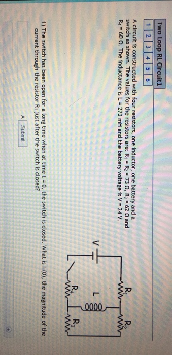 Solved Two Loop RL Circuit 1 2 3 4 5 6 A circuit is | Chegg.com
