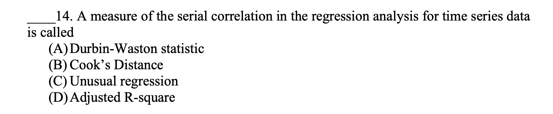 Solved 14. A measure of the serial correlation in the | Chegg.com