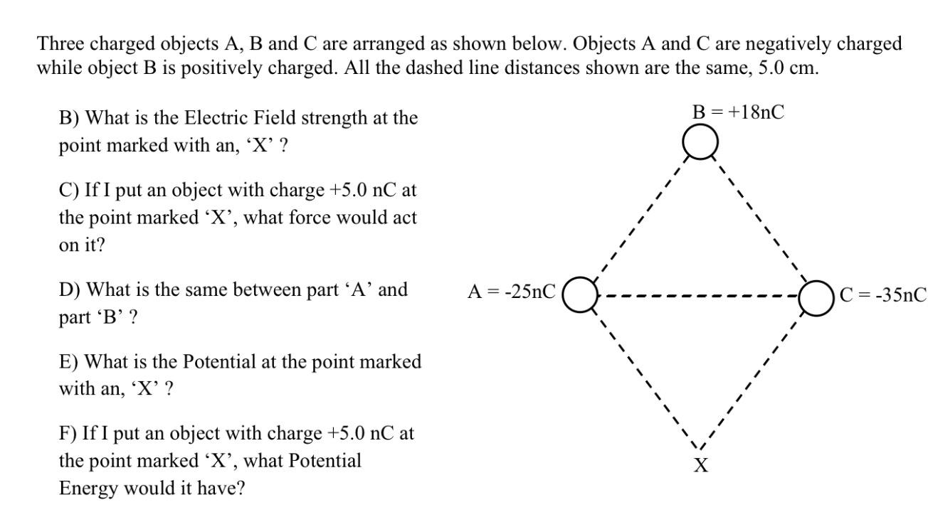 Solved Three charged objects A, B and C are arranged as | Chegg.com