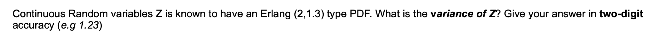Solved )Continuous Random variables Z ﻿is known to have an | Chegg.com