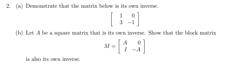 Solved (a) Demonstrate that the matrix below is its own | Chegg.com
