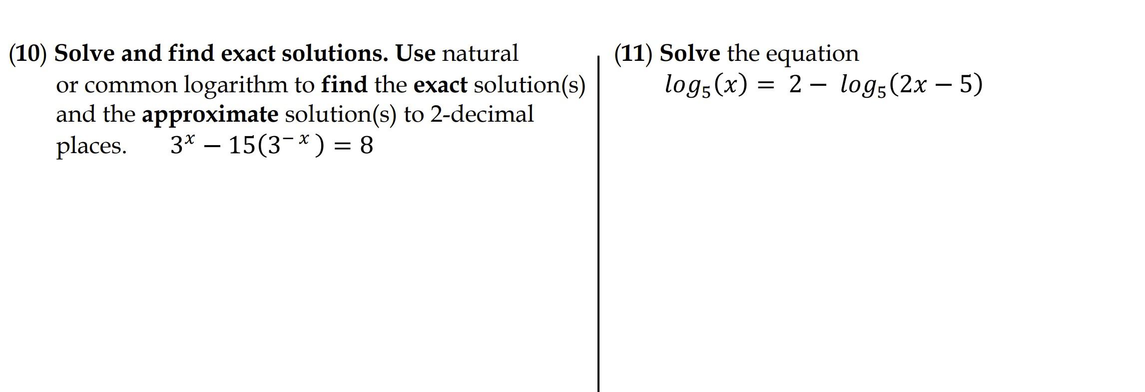 Solved (11) Solve the equation logg(x) = 2 – – log (2x – 5) | Chegg.com