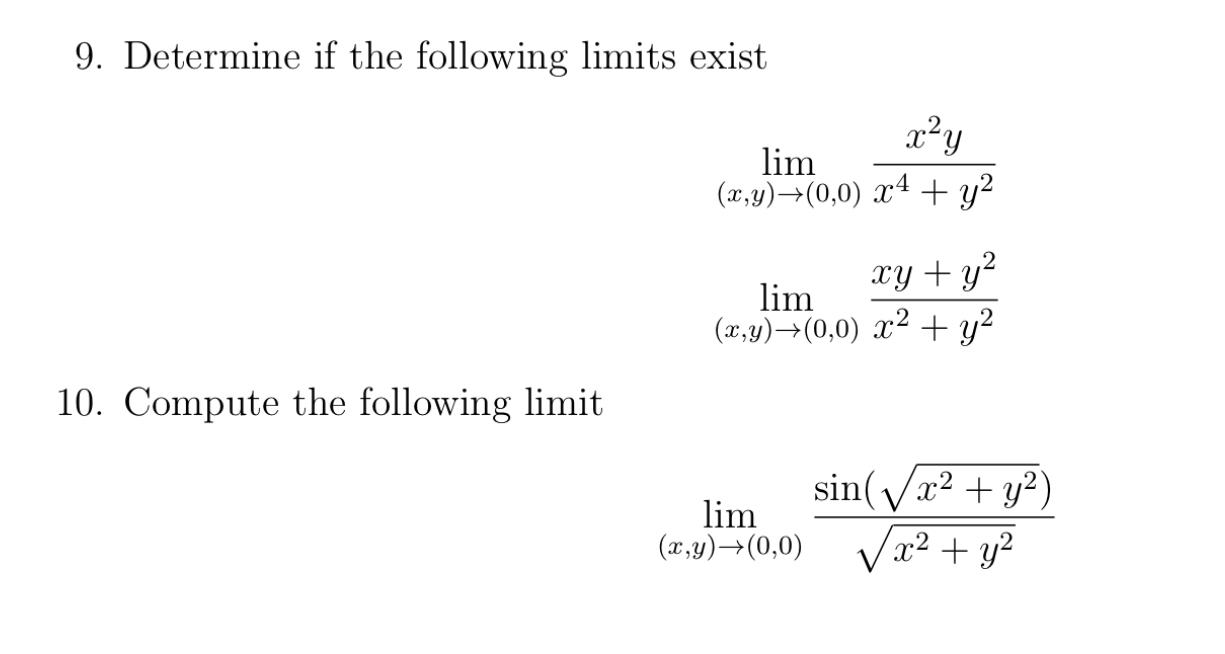 Solved 9. Determine if the following limits exist x²y lim | Chegg.com