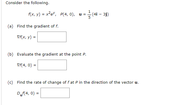 Solved Consider the following. f(x, y) = x2ey, P(4, 0), | Chegg.com