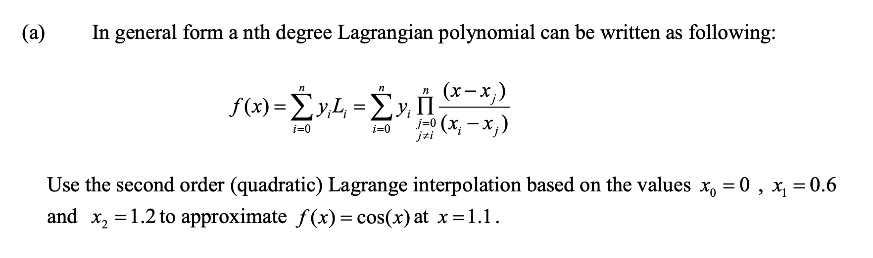 Solved (a) In general form a nth degree Lagrangian | Chegg.com