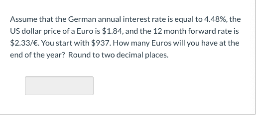 Solved Assume that the German annual interest rate is equal | Chegg.com