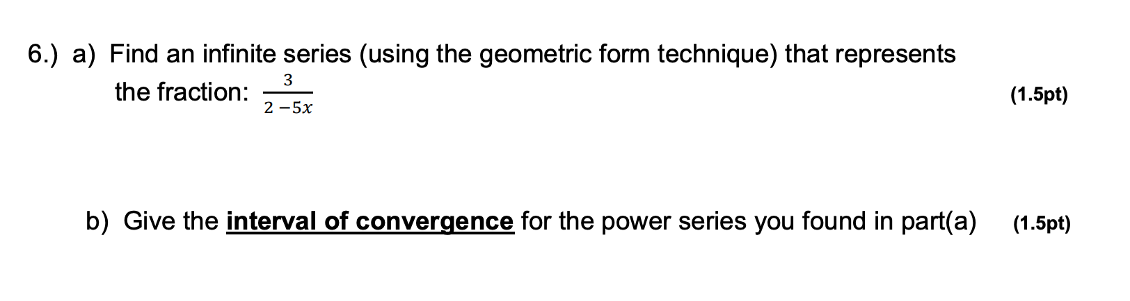 Solved 6.) a) Find an infinite series (using the geometric | Chegg.com
