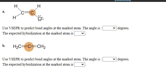 Solved H H Н. a. H CI: degrees. Use VSEPR to predict bond | Chegg.com
