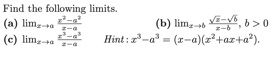 Solved Find the following limits. (a) limz--a 22-e? x2-a (b) | Chegg.com