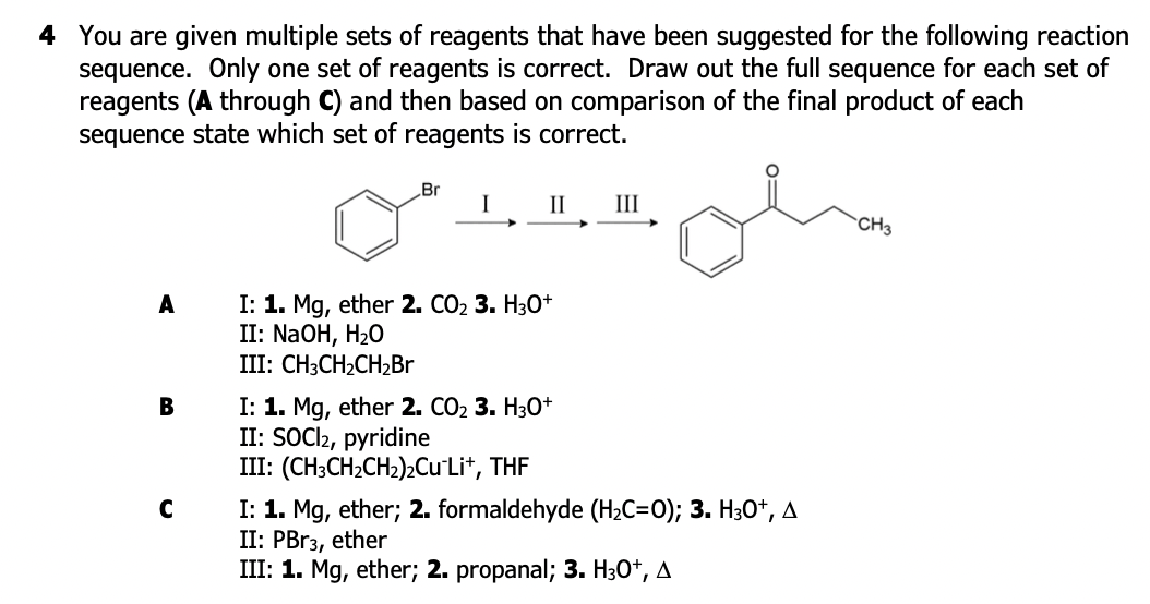 Solved You are given multiple sets of reagents that have | Chegg.com