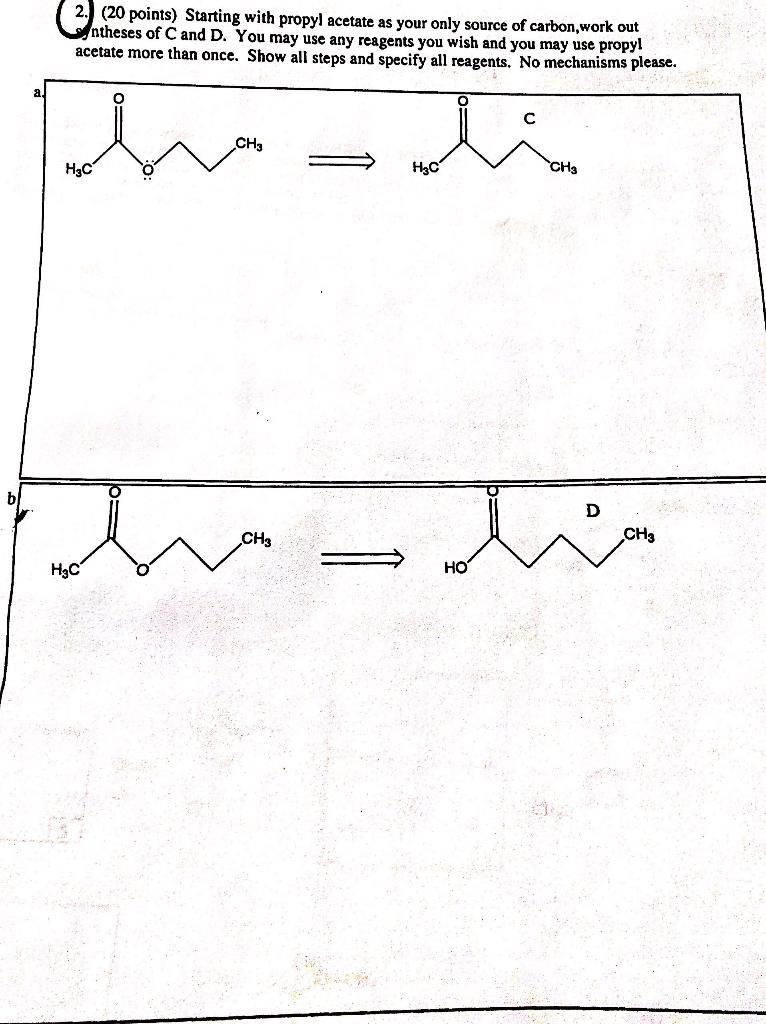 Solved 2.) (20 points) Starting with propyl acetate as your | Chegg.com