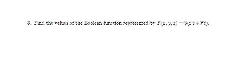 Solved 3. Find the values of the Boolean function | Chegg.com