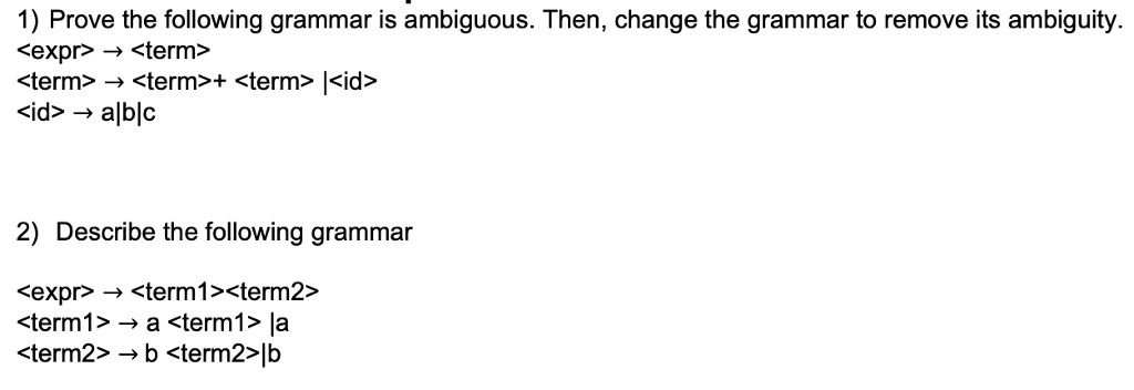 Solved 1) Prove the following grammar is ambiguous. Then, | Chegg.com