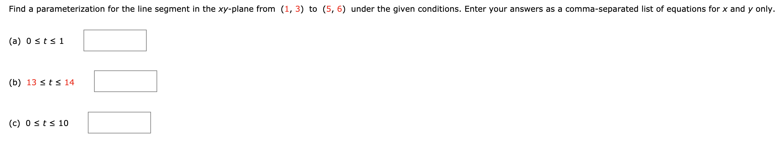 Solved Find a parameterization for the line segment in the | Chegg.com