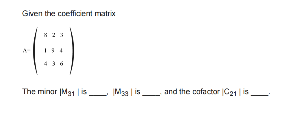 Solved Given the coefficient matrix 8 2 3 A= 1 94 4 3 6 The | Chegg.com