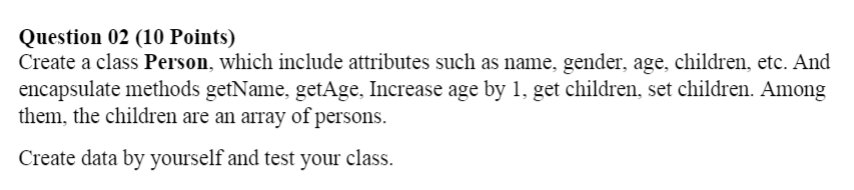 Solved Question 02 (10 Points) Create a class Person, which | Chegg.com