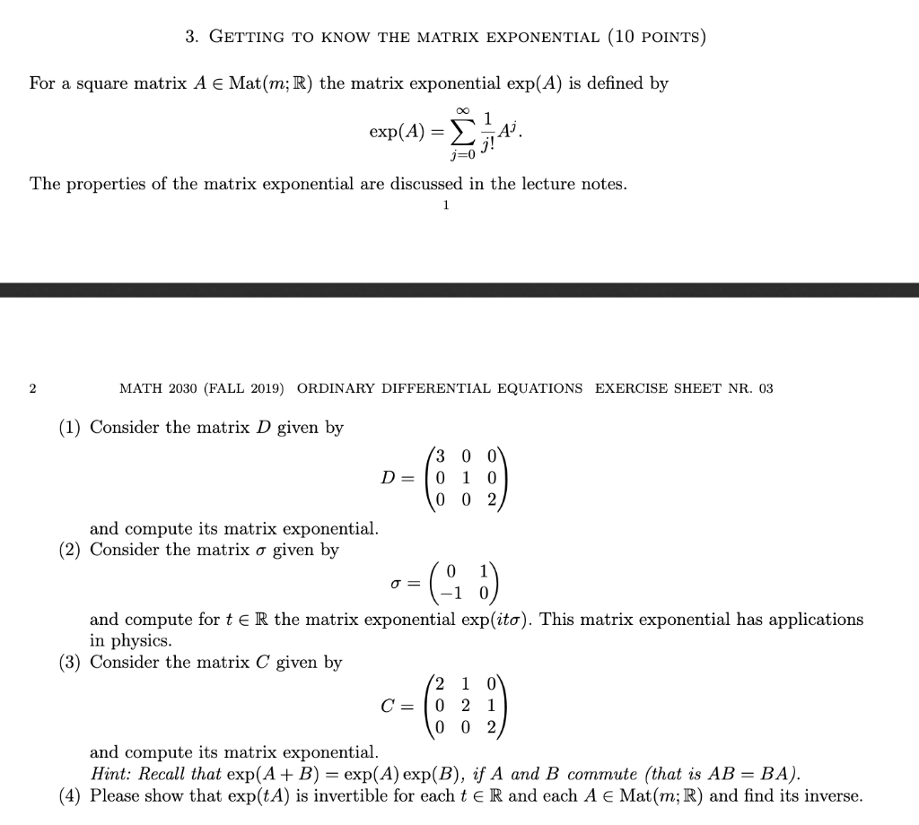 Solved 3. GETTING TO KNOW THE MATRIX EXPONENTIAL (10 POINTS) | Chegg.com