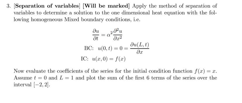 Solved [Separation of variables] [Will be marked] Apply the | Chegg.com