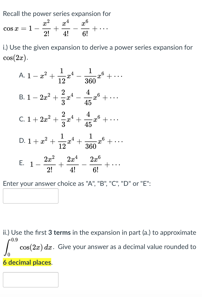 Solved Recall the power series expansion for x2 x4 26 COS X | Chegg.com