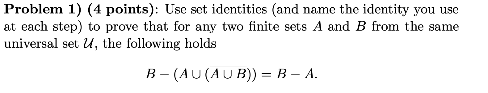 Solved Problem 1) (4 points): Use set identities (and name | Chegg.com