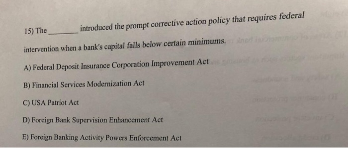 Solved 15) Theintroduced the prompt corrective action policy | Chegg.com