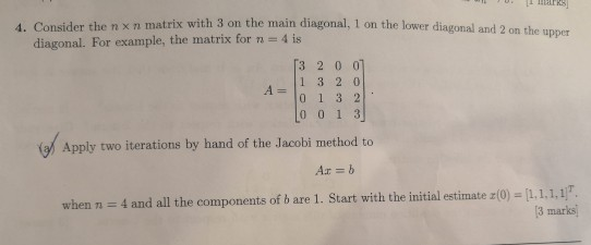 Solved U. THERS 4. Consider the nxn matrix with 3 on the | Chegg.com