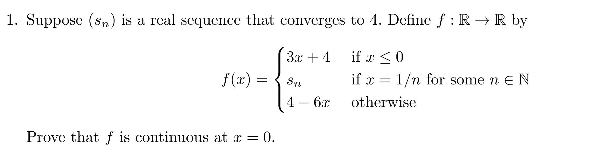 Solved 1. Suppose (sn) is a real sequence that converges to | Chegg.com