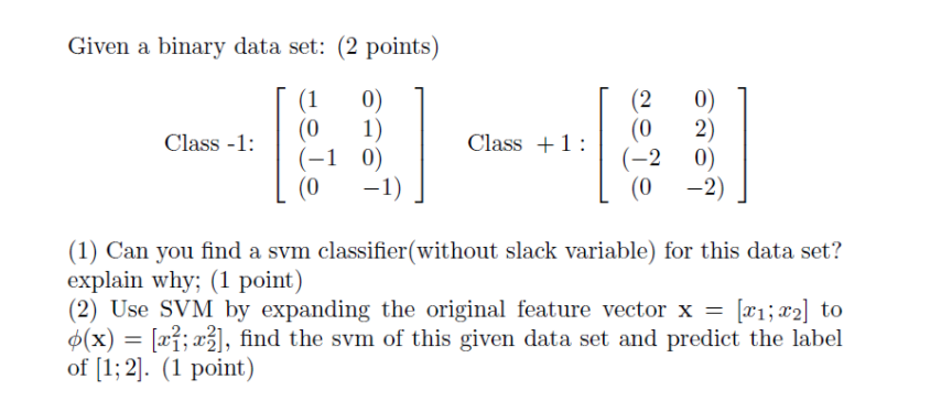 Given a binary data set: (2 points) Class -1: cele 0 | Chegg.com