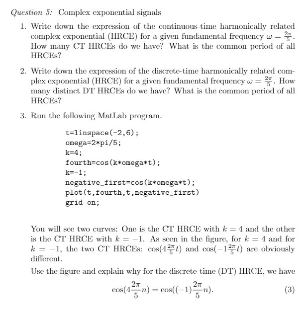 Solved Question 5: Complex exponential signals 1. Write down | Chegg.com