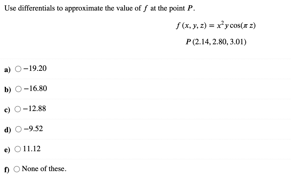 Solved Use differentials to approximate the value of f at | Chegg.com