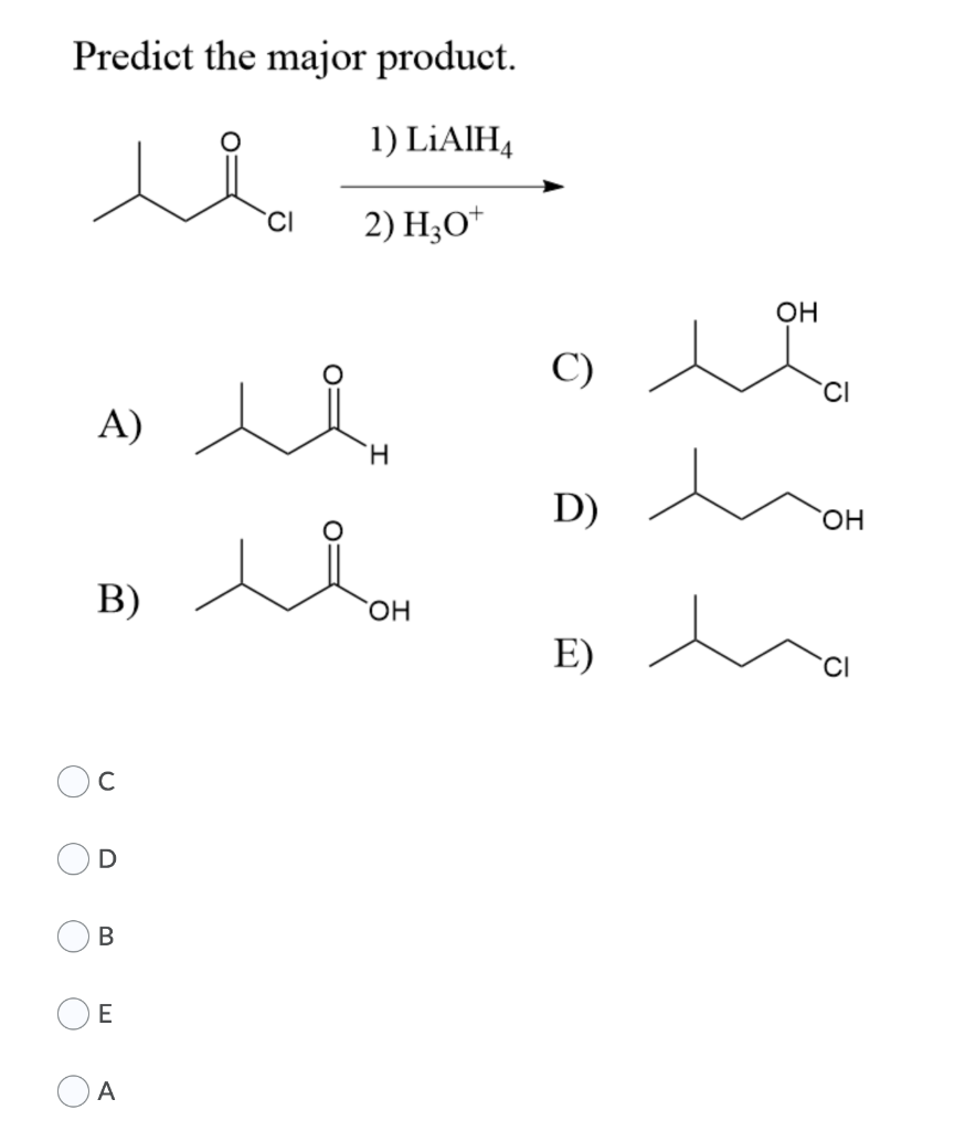 Solved Predict the major product. 1) LiAlH4 لرز 2) H2O OH C) | Chegg.com