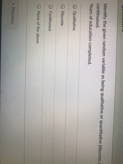 Solved Identify the given random variable as, being | Chegg.com