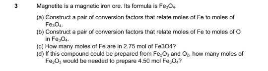 Solved Magnetite is a magnetic iron ore. Its formula is | Chegg.com
