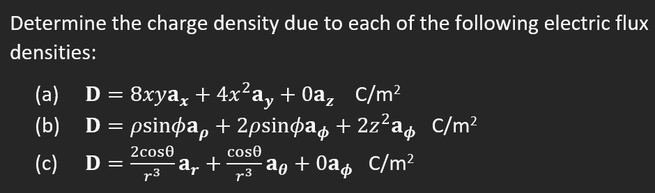 Solved Determine the charge density due to each of the | Chegg.com