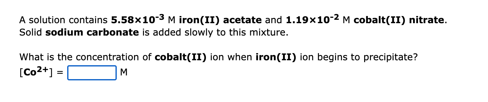 Solved A solution contains 5.58x10-3 M iron(II) acetate and | Chegg.com