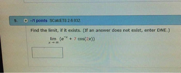 Solved 9.1 points SCalcET8 2.6.032 Find the limit, if it | Chegg.com