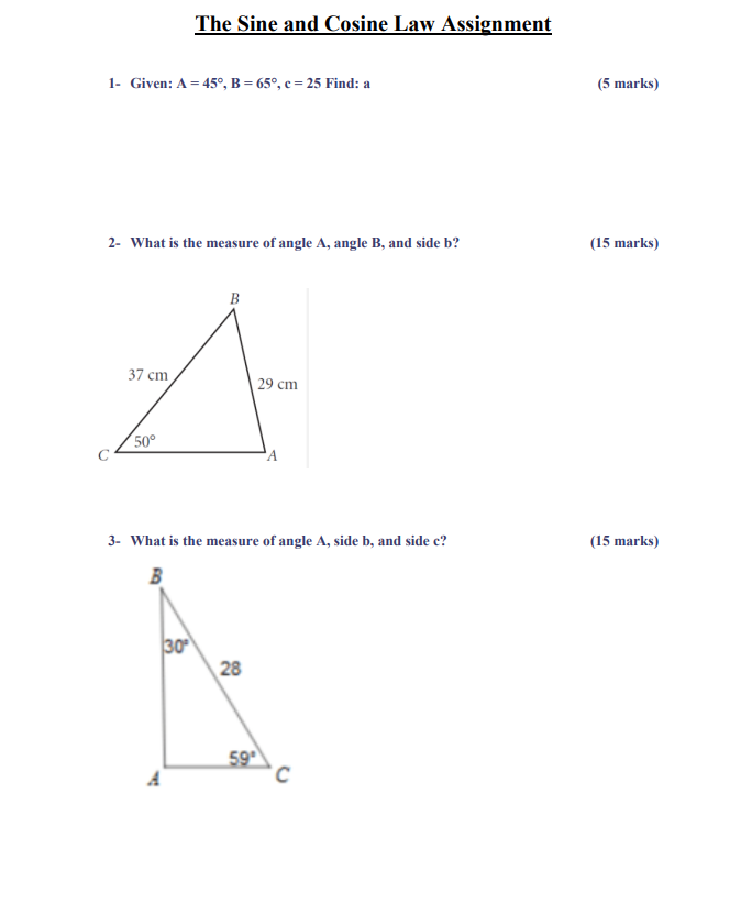 Solved The Sine and Cosine Law Assignment 1. Given: A = 45°, | Chegg.com