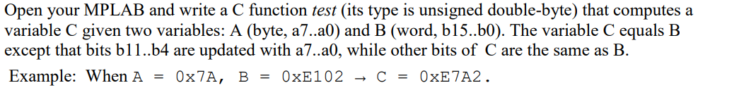 Open your MPLAB and write a C function test (its type | Chegg.com