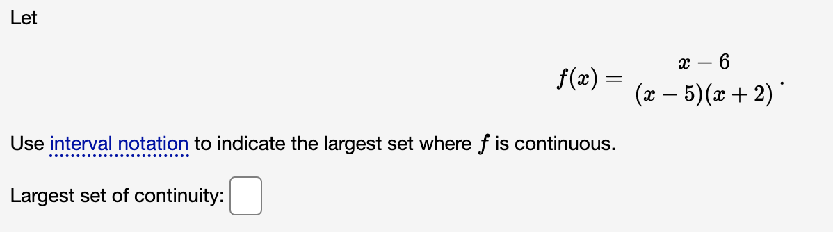 Solved Letf(x)=x-6(x-5)(x+2).Use interval notation to | Chegg.com