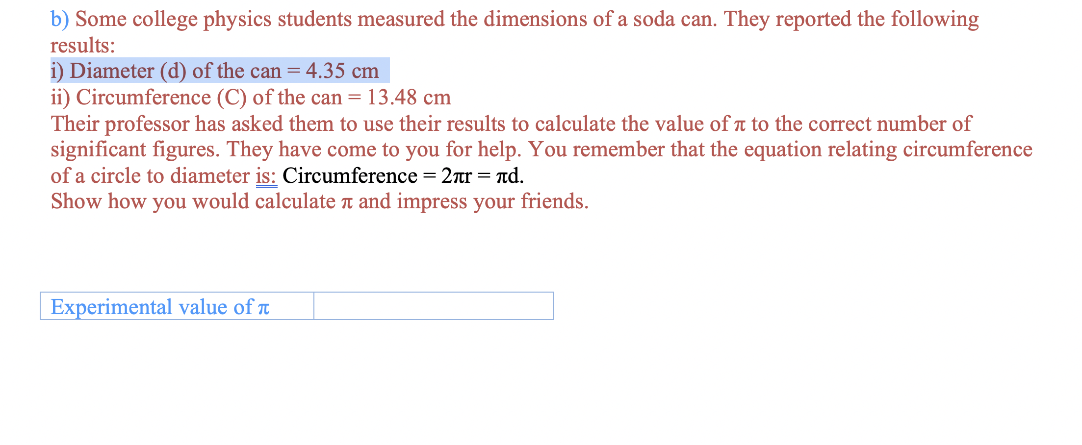 Solved b) Some college physics students measured the | Chegg.com